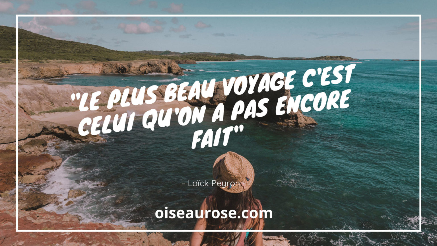 Les citations de voyage les plus inspirantes ! - L'Oiseau Rose